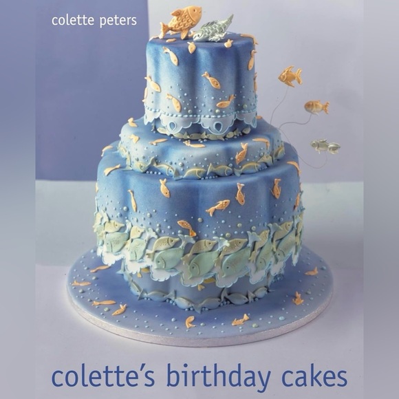 Kitchen | Colettes Birthday Cakes Decorating Book By Colette Peters ...
